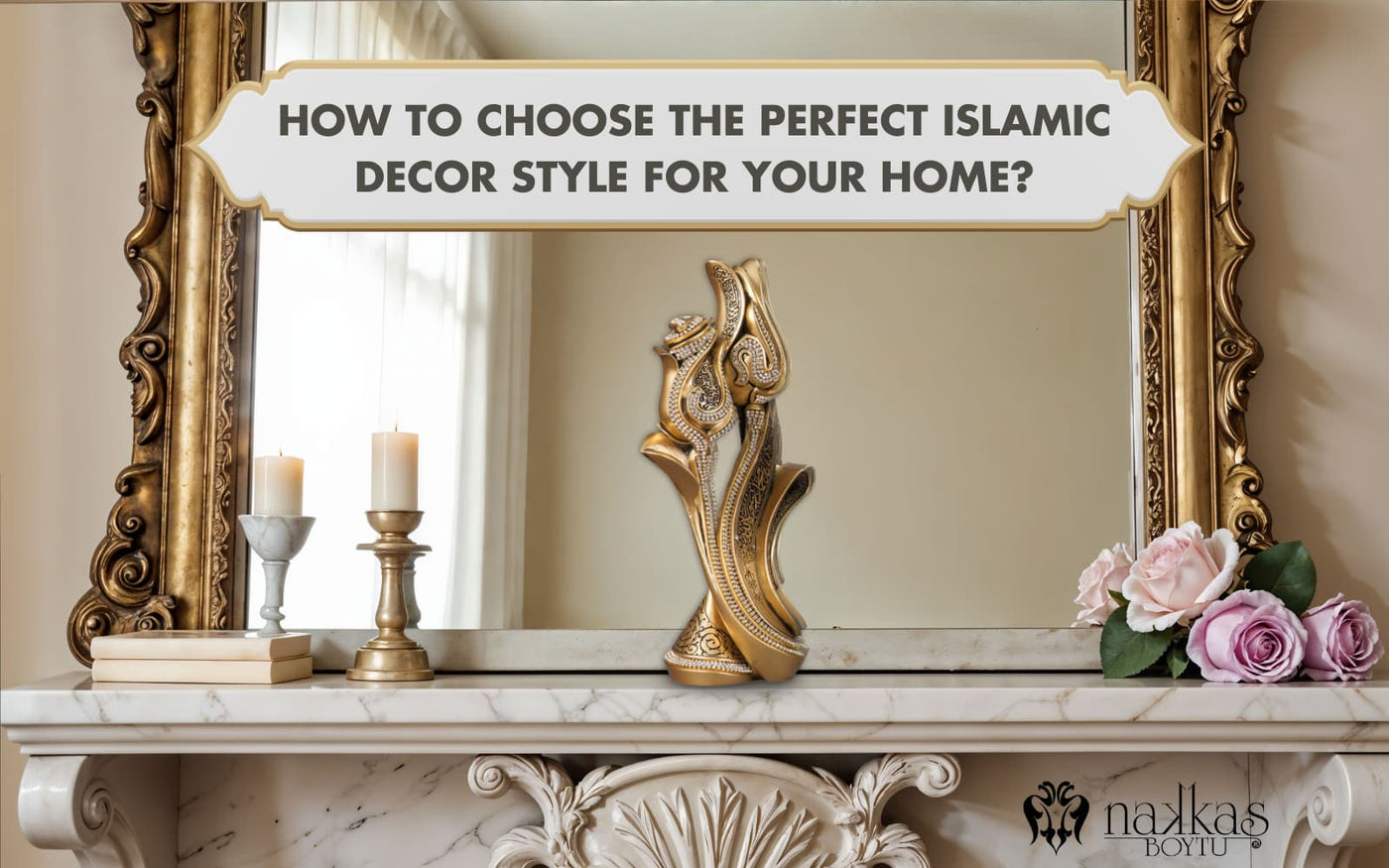 Choose Your Islamic Decor Style | Home Guide – Nakkas Boytu
